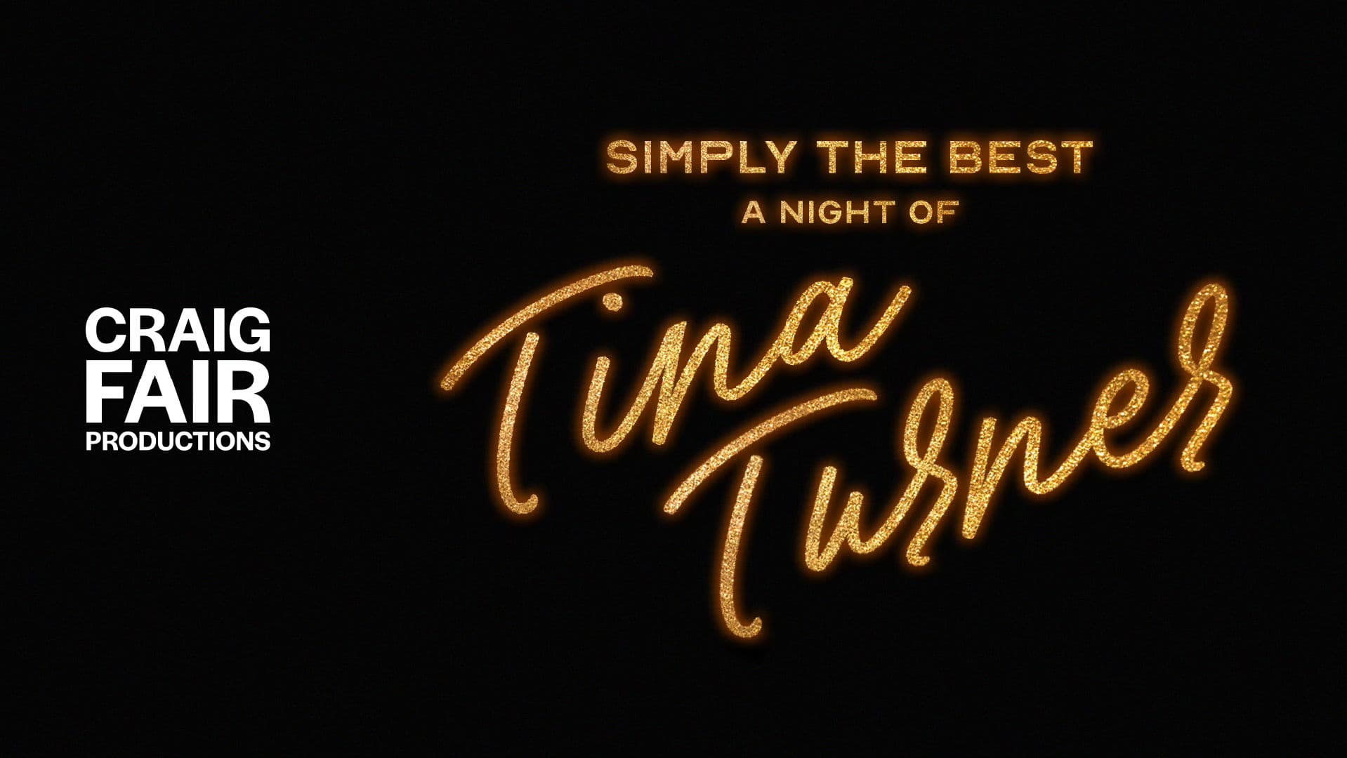Simply the Best: A Night of Tina Turner (July 25th)